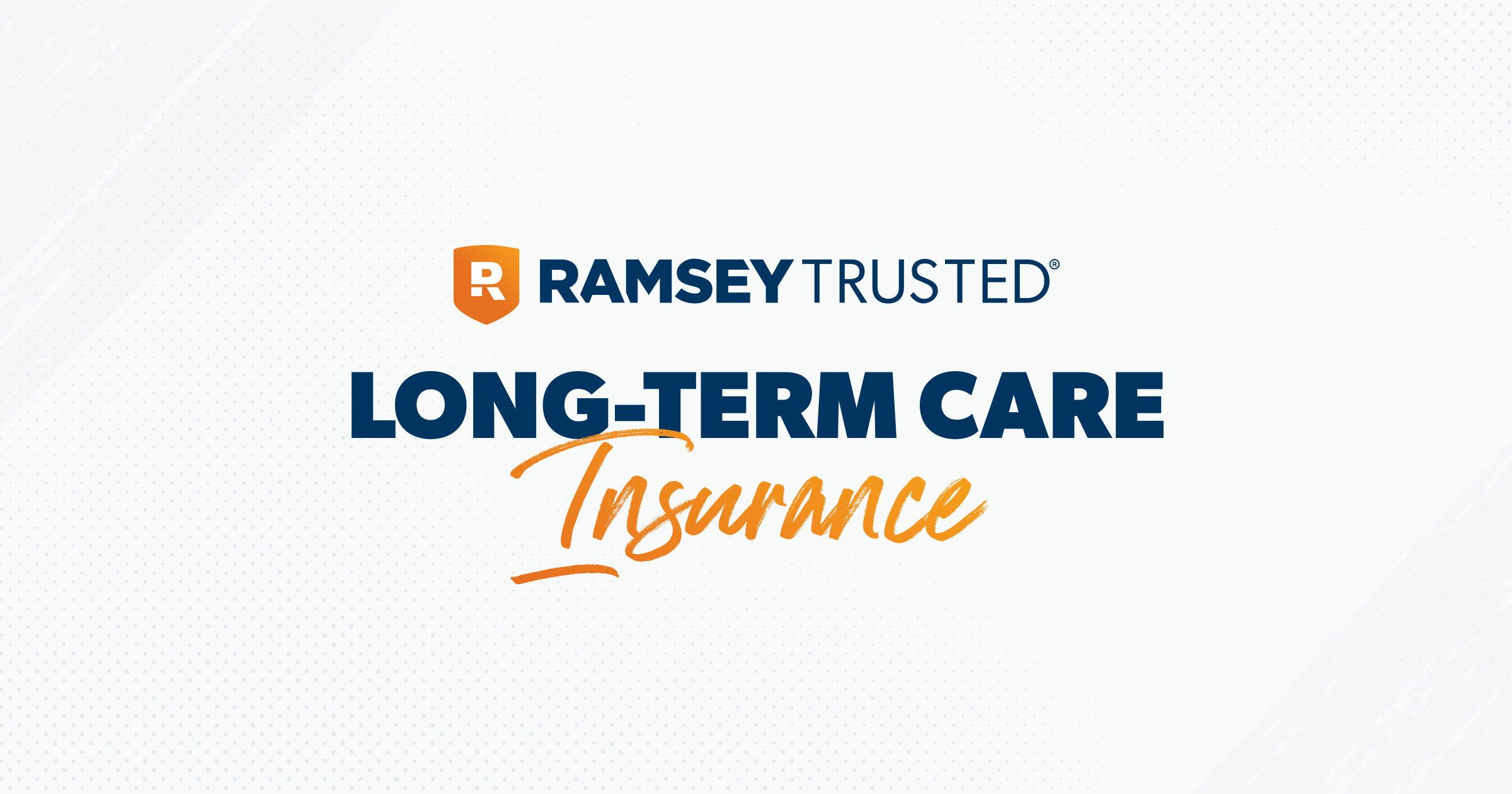 The Long-Term Care Insurance Dave Ramsey Recommends - Ramsey