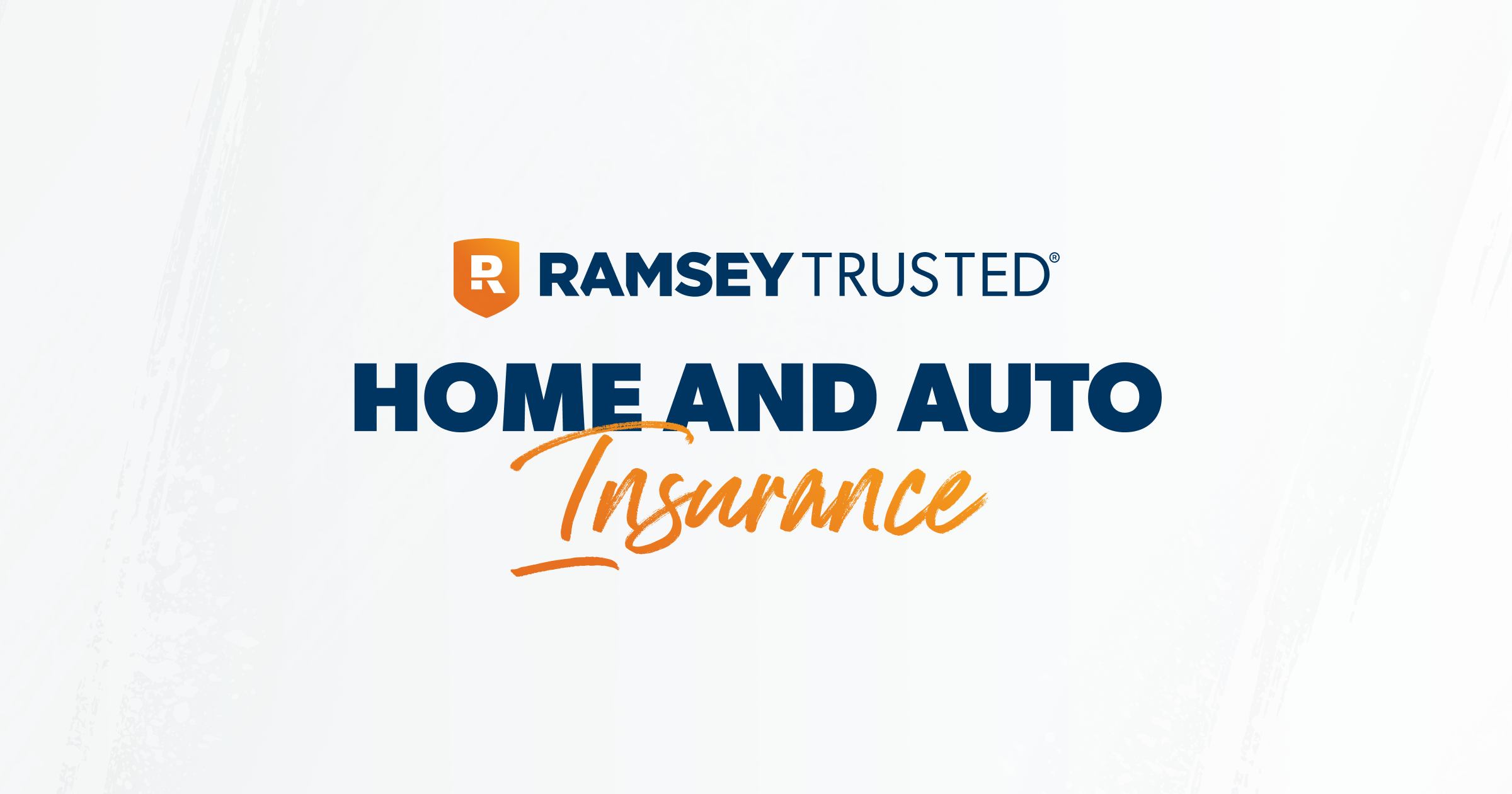 Get Home and Auto Insurance the Dave Ramsey Way - Ramsey