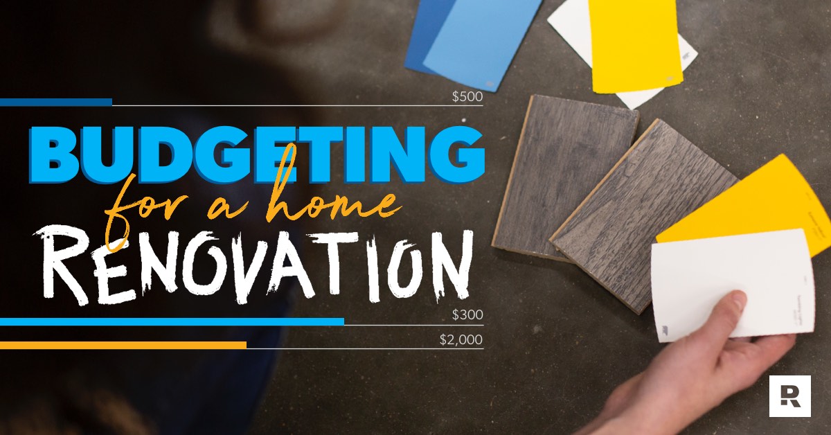 How To Create A Home Renovation Budget 2022 
